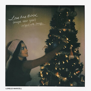 Lorelei Marcell - Love You Back (Maybe Next Year) - Stripped with ...